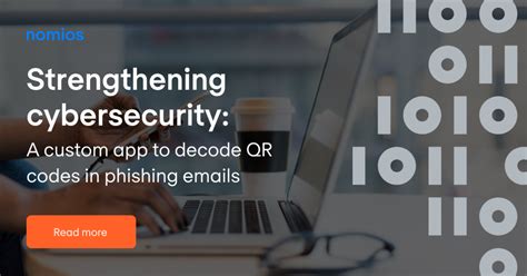 a custom app to decode qr codes in phishing emails nomios group