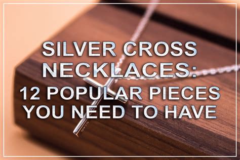 Top 12 Most Popular Silver Cross Necklaces Classy Women Collection