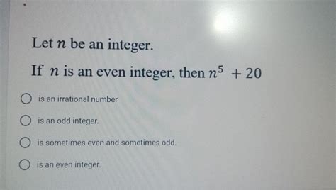 Solved Let N Be An Integer If N Is An Even Integer Then N5
