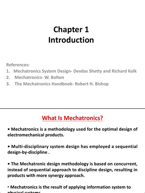 References 1 Mechatronics System Design Devdas Shetty And Richard Kolk 2 Mechatronics W