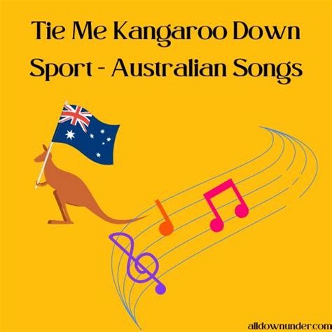 Tie Me Kangaroo Down Sport Australian Songs All Down Under