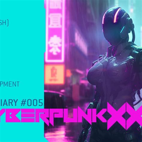 DEV DIARY 004 CyberpunkXXX The Adult Video Game