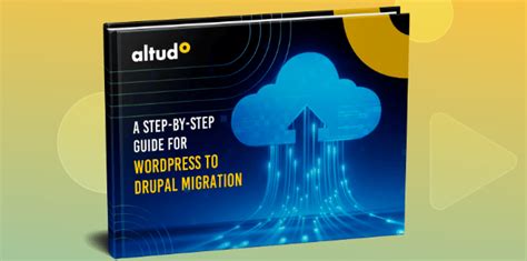 Guide For Wordpress To Drupal Migration Altudo