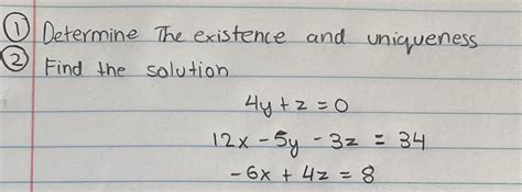 Solved 1 Determine The Existence And Uniqueness 2 Find The
