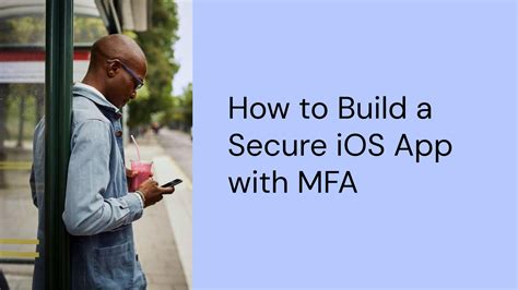 How To Build A Secure Ios App With Mfa Okta Developer