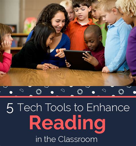 5 Tech Tools To Enhance Reading In The Classroom Professional Learning Board
