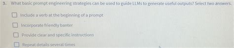 3 What Basic Prompt Engineering Strategies Can Be Used To Guide Llms To Generate Useful Outputs