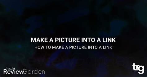How To Make A Picture Into A Link Using HTML TechReviewGarden