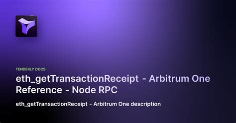 eth gettransactionreceipt arbitrum one reference node rpc