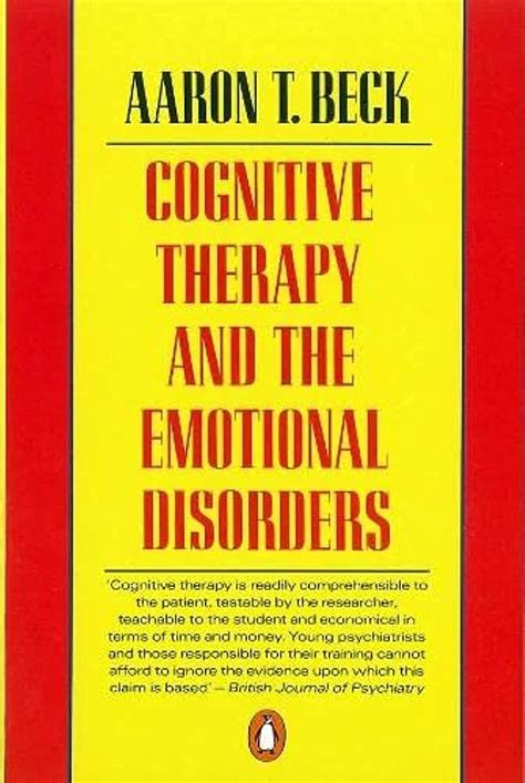 Cognitive Therapy And The Emotional Disorders Aaron T Beck