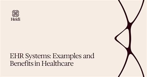 Ehr Systems Examples And Benefits In Healthcare Heidi