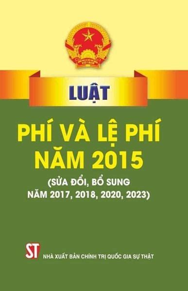 Phí Và Lệ Phí Năm 2015 Sửa Đổi Bổ Sung Năm 2017 2018 2020 2023