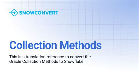 Collection Methods Snowconvert