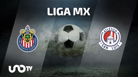 Chivas Vs San Luis En Vivo Cuándo Ver El Partido De La Jornada 2
