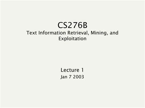Ppt Cs276b Text Information Retrieval Mining And Exploitation Powerpoint Presentation Id