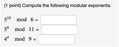 Solved 1 Point Compute The Following Modular Exponents