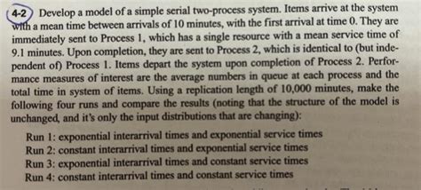 Solved 4 2 Develop A Model Of A Simple Serial Two Process