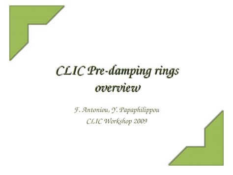 Ppt Clic Pre Damping Rings Overview Dokumen Tips