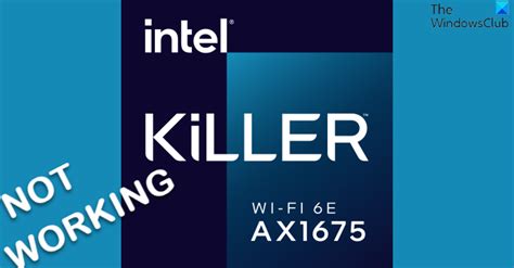Fix Intel Killer WiFi 6E Not Working On Windows