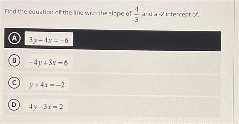 Solved Find The Equation Of The Line With The Slope Of 43