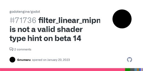 Filterlinearmipmaps Is Not A Valid Shader Type Hint On Beta 14 · Issue 71736 · Godotengine