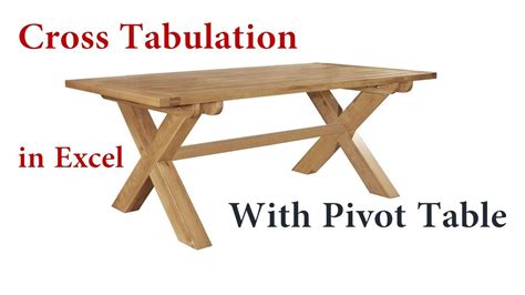 Cross Tabulation In Excel Youtube