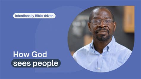 How God Sees People A Passion For Life
