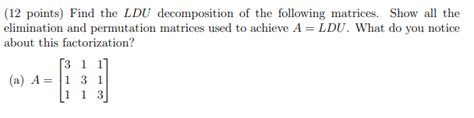 Solved 12 Points Find The Ldu Decomposition Of The