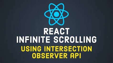 Infinitely Load More Data In React With The Intersectionobserver Api Youtube