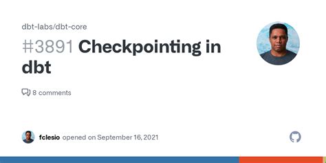 Checkpointing In Dbt · Issue 3891 · Dbt Labsdbt Core · Github