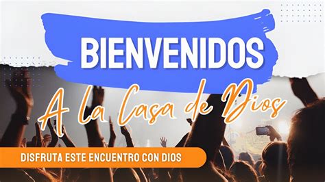 Bienvenidos A La Casa De Dios Musica Instrumental Youtube