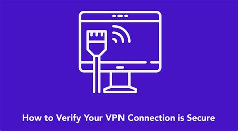 How To Verify Your VPN Connection Is Secure NoobsLab Eye On Digital World