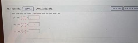 Solved Find Each Limit If It Exists If An Answer Does Not