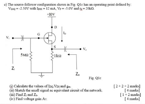 Solved C The Source Follower Configuration Shown In Fig