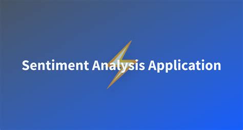 Sentiment Analysis Application A Hugging Face Space By Kshraddha
