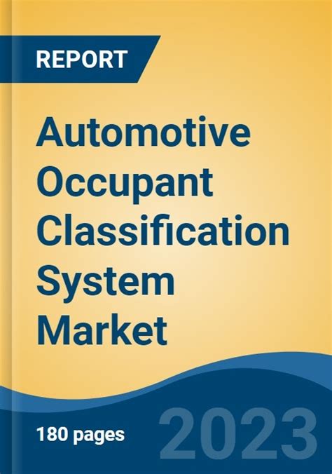 Automotive Occupant Classification System Market Global Industry Size Share Trends
