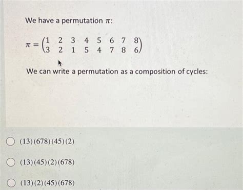 Solved We Have A Permutation π π1322314554677886 We Can