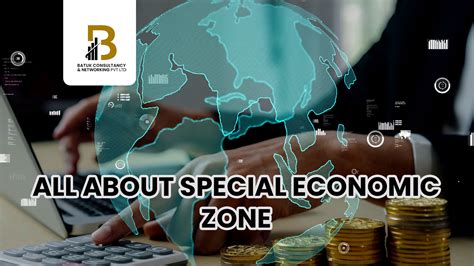 All About Special Economic Zone