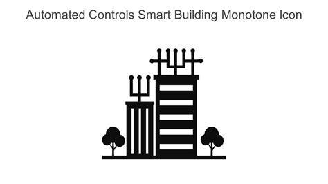 Automated Controls Smart Building Monotone Icon In Powerpoint Pptx Png