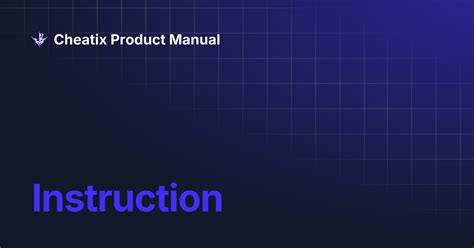 Instruction Cheatix Product Manual