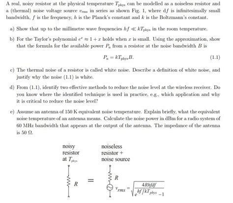 Solved A Real Noisy Resistor At The Physical Temperature Chegg