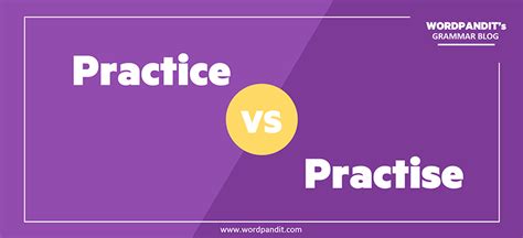 Practice Vs Practise Wordpandit
