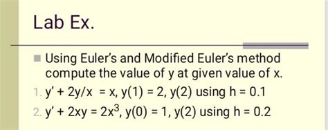Solved Lab Ex Using Euler S And Modified Euler S Method Chegg Com