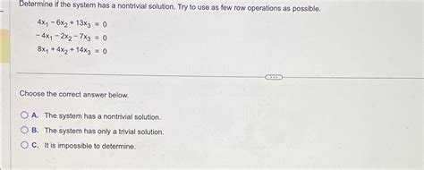 Solved Determine If The System Has A Nontrivial Solution