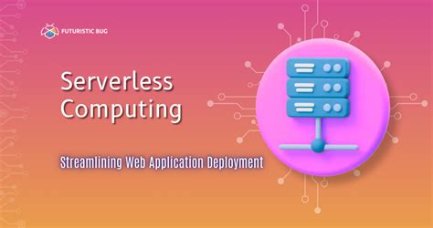 Serverless Computing For Fast Web App Deployment