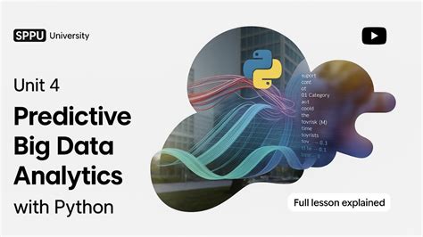 Unit 4 Predictive Big Data Analytics With Python Full Lesson Part 1 Sppu Youtube