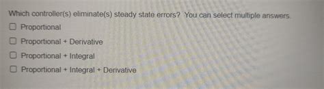 solved which controller s eliminate s steady state errors