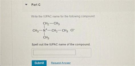 Solved Part C Write The Iupac Name For The Following
