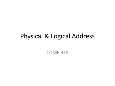 Ppt Physical And Logical Address Powerpoint Presentation Free Download