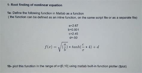 Solved 1 Root Finding Of Nonlinear Equation 1a Define The